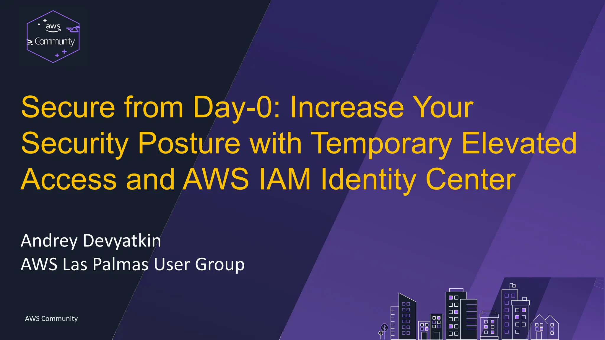 2023-11-23-AWS-UG-Las-Palmas-Increase-your-security-posture-with-temporary-elevated-access-and ...
