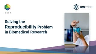 Solving the reproducibility problem in biomedical research | PPTX