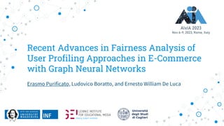 Recent Advances in Fairness Analysis of User Profiling Approaches in E-Commerce with Graph ...
