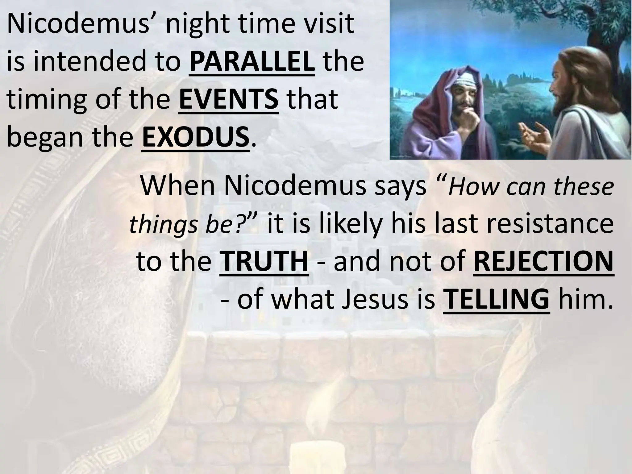 Jesus Nicodemus And The Exodus Ppt