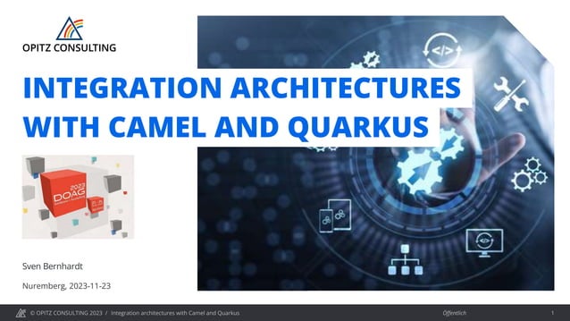 Effective and simple - integration architectures with Apache Camel and Quarkus | PPT