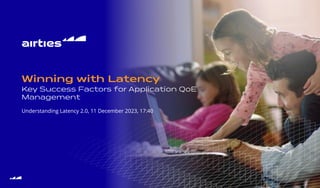 20231211+-+Winning+with+Latency.pdf