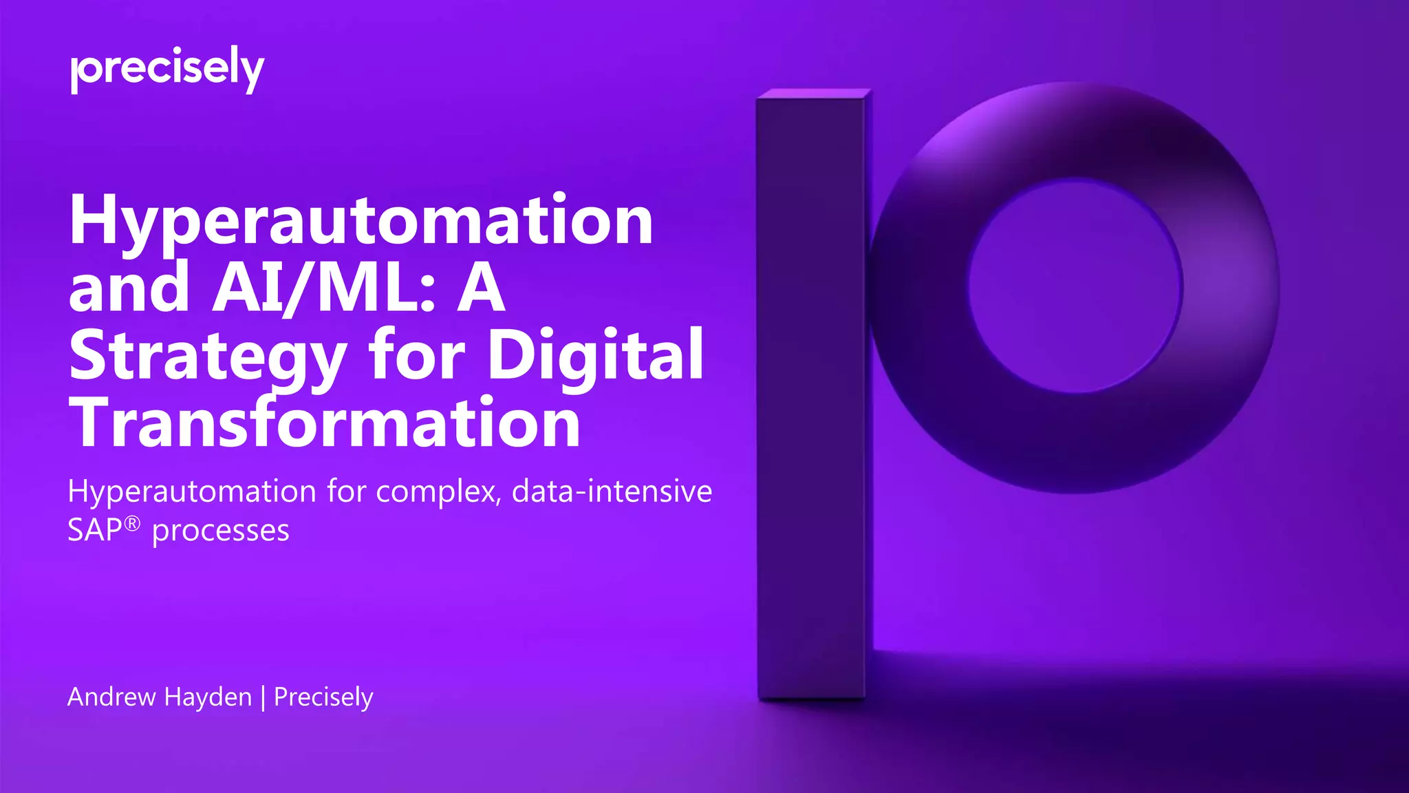 Hyperautomation and AI/ ML: A Strategy for Digital Transformation Success | PPTX