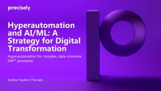 Hyperautomation and AI/ ML: A Strategy for Digital Transformation Success | PPTX