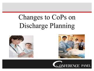 Ensuring CMS Hospital and CAH CoPs Compliance for Discharge Planning | PPT