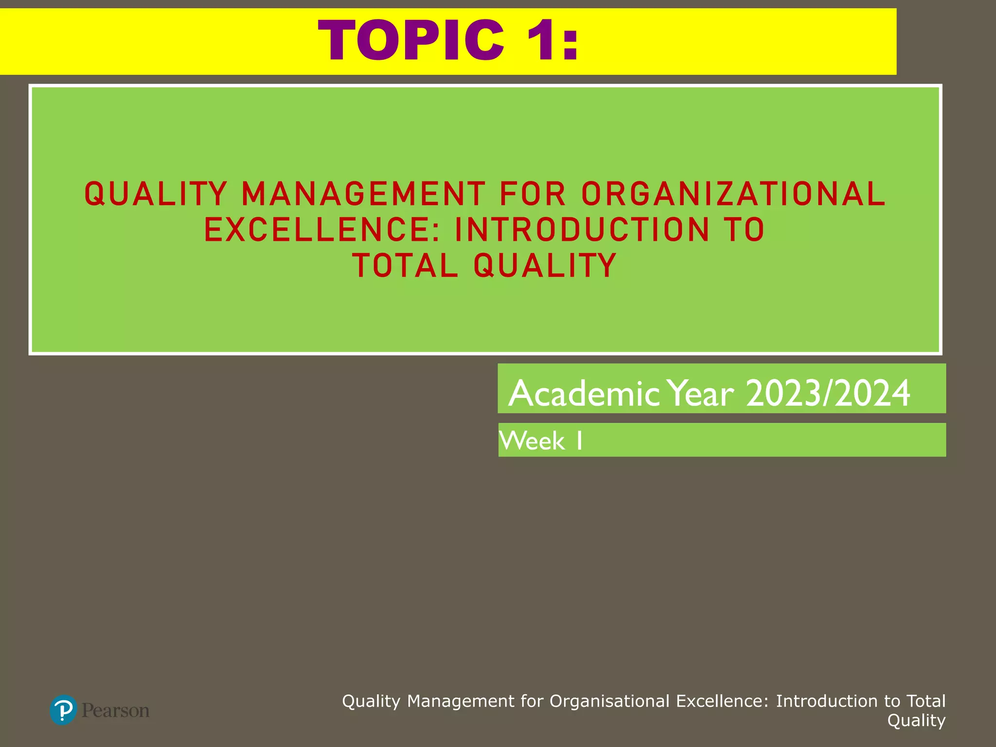 2023_Week 1 BB3306 PPT_TOPIC 1_THE TOTAL QUALITY APPROAH TO QUALITY ...