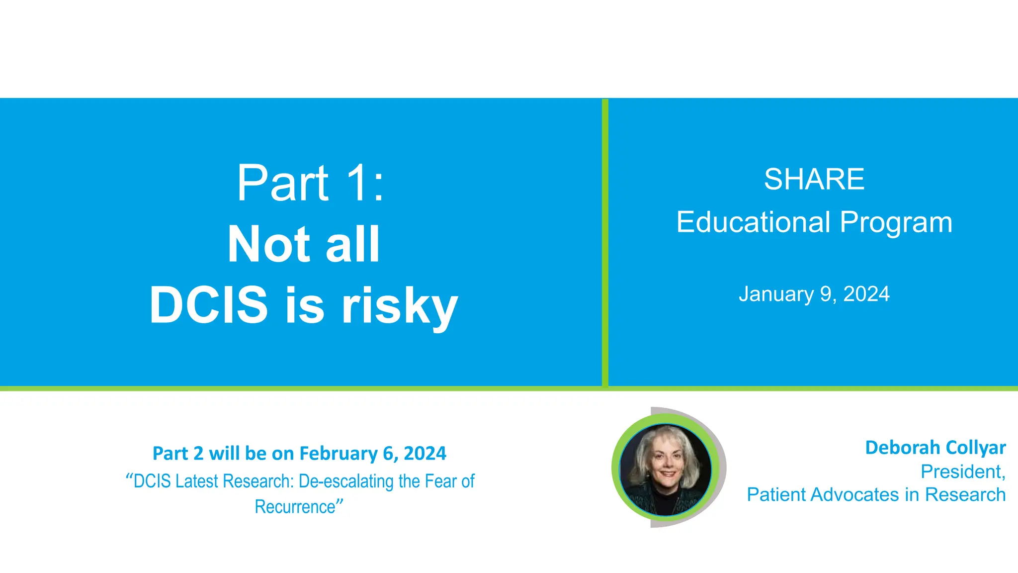 Part I: Not all DCIS is "Risky" | PPT