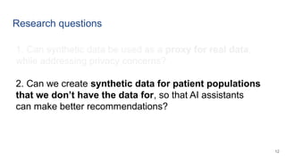 Generating (useful) synthetic data for medical research and AI ...