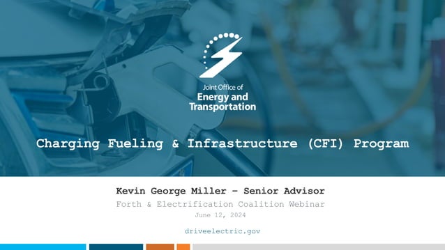 Charging Fueling & Infrastructure (CFI) Program by Kevin Miller | PPT