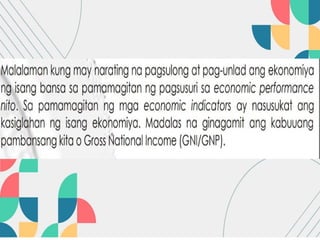 Ang Pambansang Kita: Ano ang GNI at GDP? | PPTX