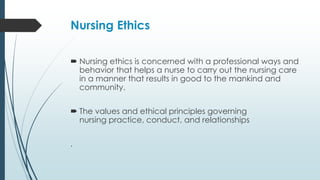 Introduction to Nursing Ethics& importance of ethics in nursing | PDF