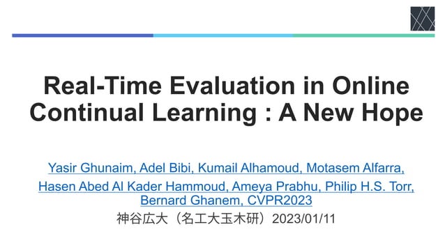 論文紹介：Real-Time Evaluation in Online Continual Learning: A New Hope | PPT