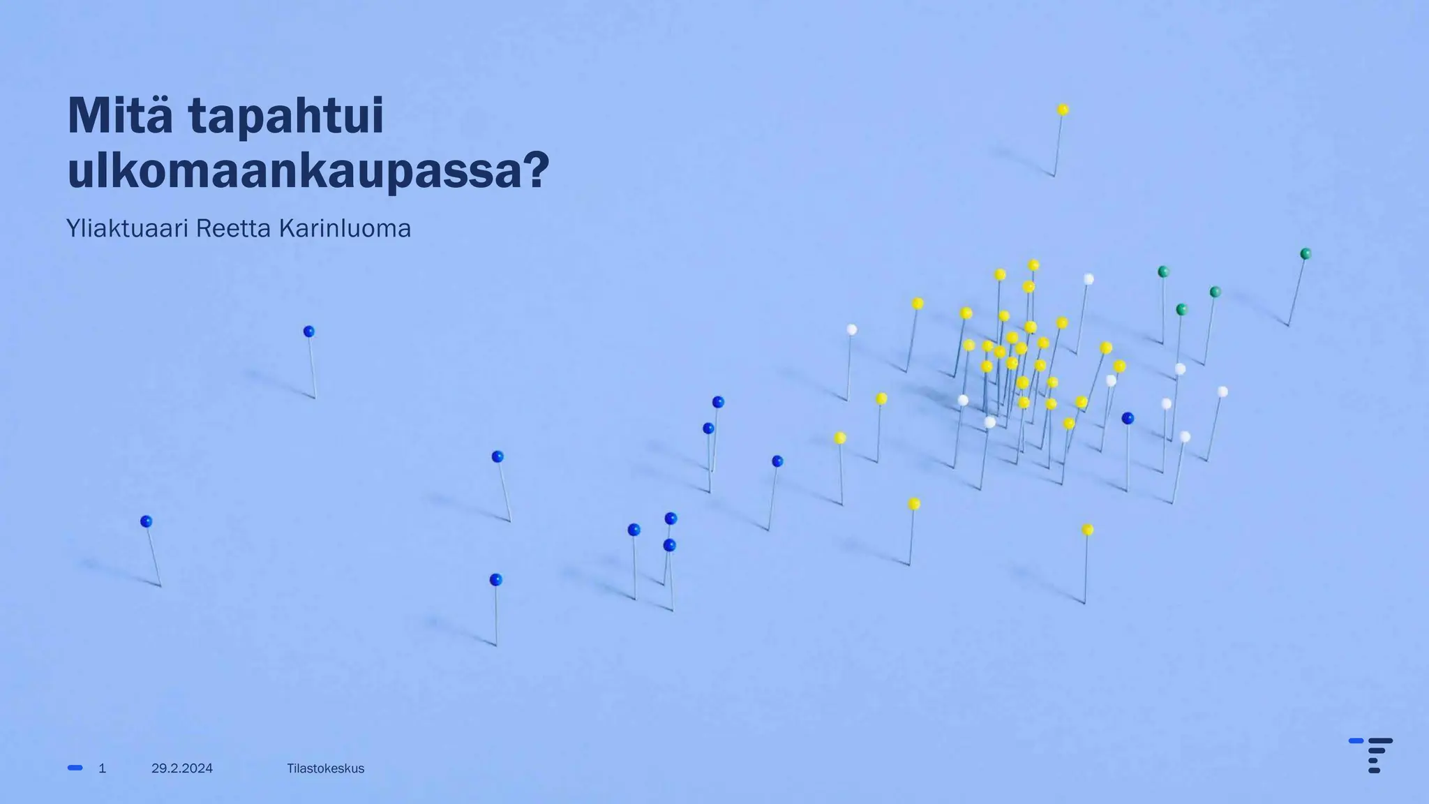 Mitä tapahtui ulkomaankaupassa? Yliaktuaari Reetta Karinluoma, Tilastokeskus | PPT
