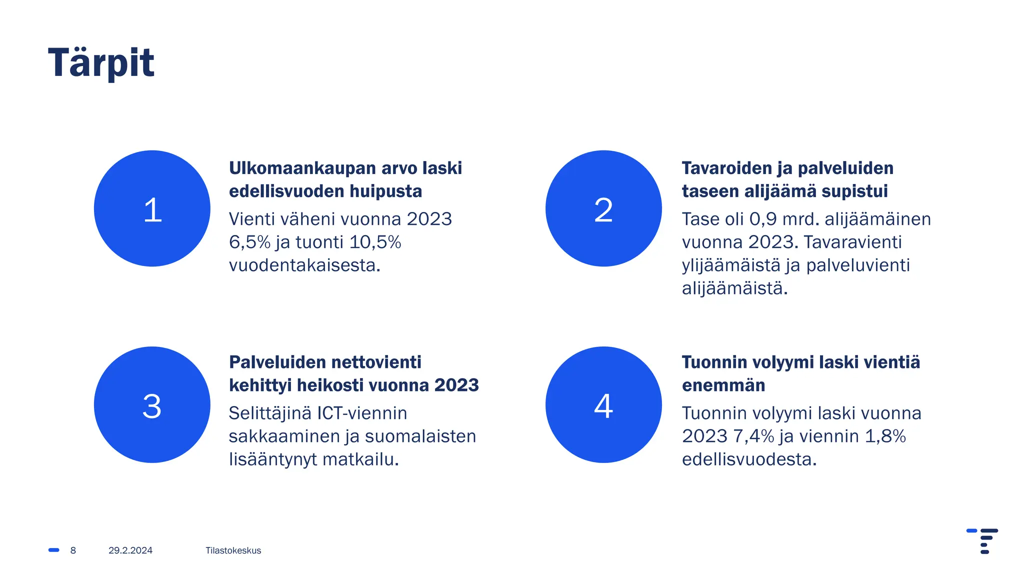 Mitä tapahtui ulkomaankaupassa? Yliaktuaari Reetta Karinluoma, Tilastokeskus | PPT