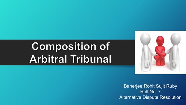 ADR Presentation - Arbitral Tribunal.pptx | Law