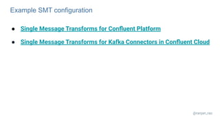 Transforming Data Streams with Kafka Connect: An Introduction to Single Message Transforms | PPT