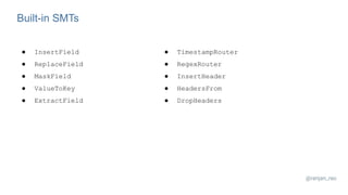 Transforming Data Streams with Kafka Connect: An Introduction to Single Message Transforms | PPT