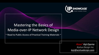 Mastering the Basics of Media-over-IP Network Design -- Road to Public ...
