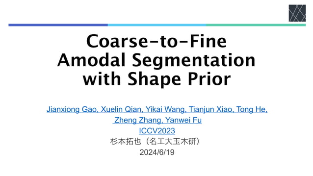 論文紹介：Coarse-to-Fine Amodal Segmentation with Shape Prior | PPT | Free ...