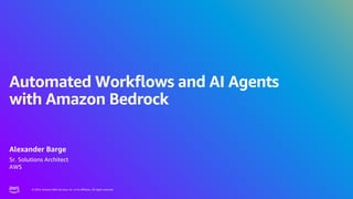 Automated Workflows and AI Agents with Amazon Bedrock | PDF | Cloud Computing | Internet