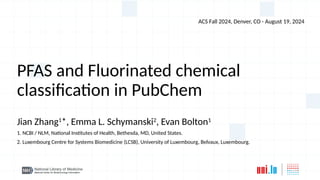 PFAS and Fluorinated chemical classification in PubChem | PPTX