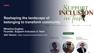 Reshaping the landscape of belonging to transform community | PPT