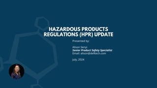 Hazardous Products Regulations (HPR) Update | PPT
