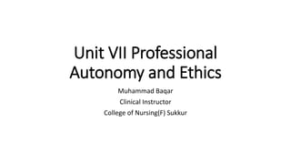 Unit VII Professional Autonomy and Ethics.pdf