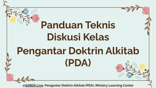 Kelas Online MLC: Panduan Teknis Pengantar Doktrin Alkitab (PDA) | PPT