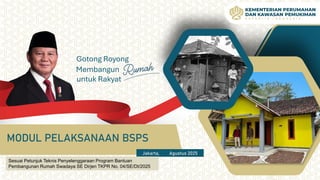 Modul Pelaksanaan BSPS Kementerian Perumahan dan Kawasan Permukiman | PDF