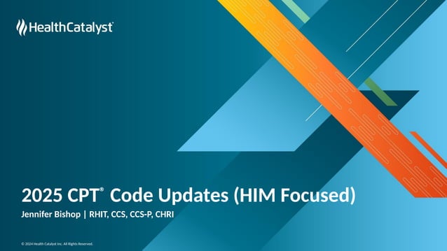 2025 CPT® Code Updates ( HIM Focused ) | PPTX