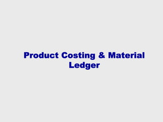 Material Ledger Product costing | PPT