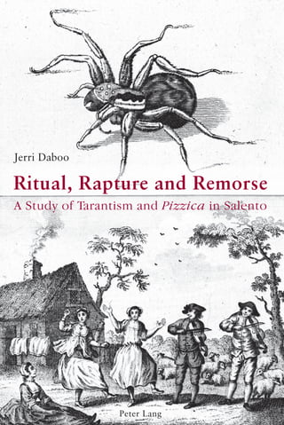 Ritual Rapture And Remorse A Study Of Tarantism And Pizzica In Salento ...