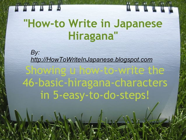 How-to Write in Japanese Hiragana - 5 Steps to learn Japanese Hir | PPT