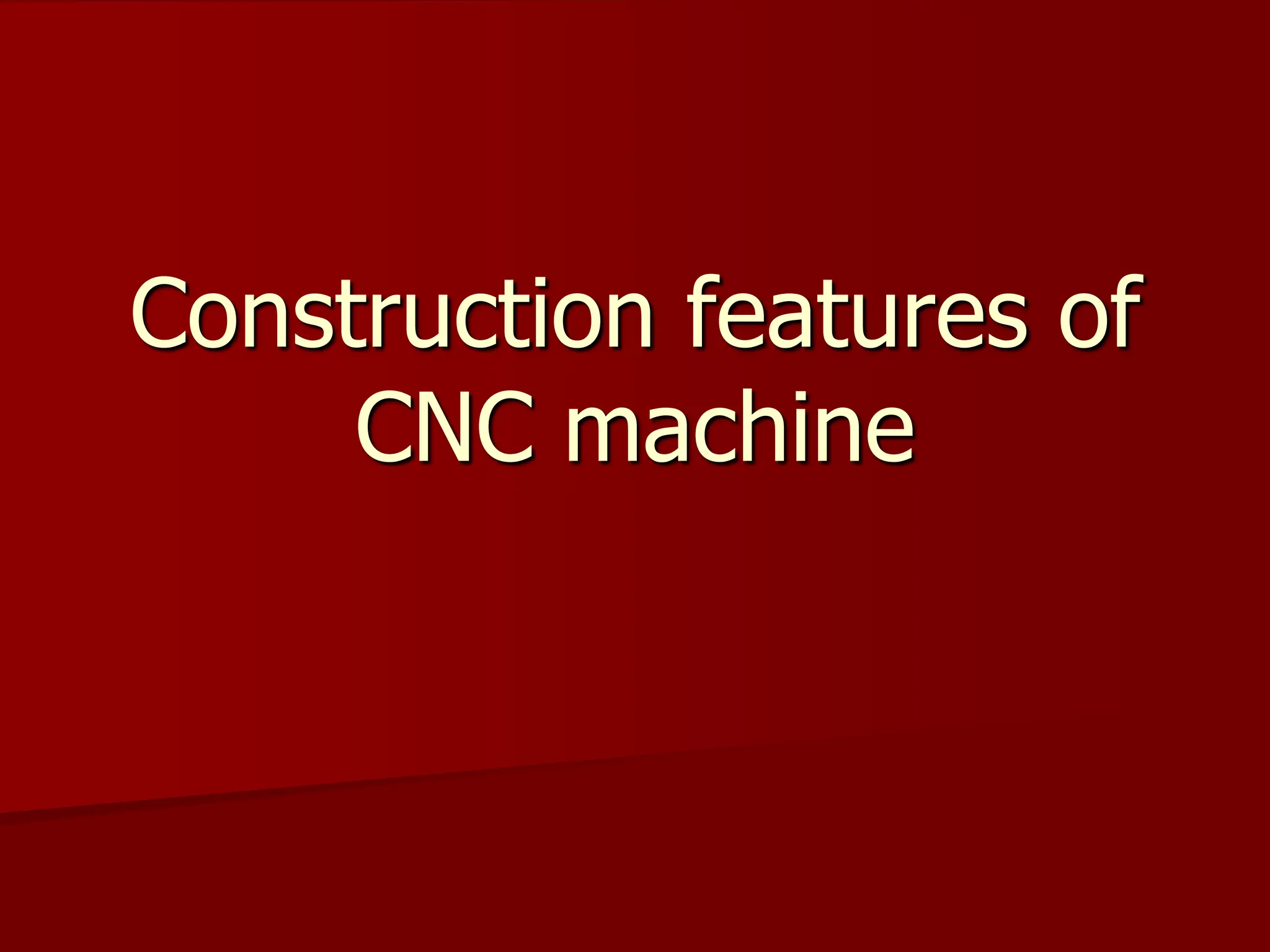 Construction-of-CNC-Machine-3-Unit.ppt