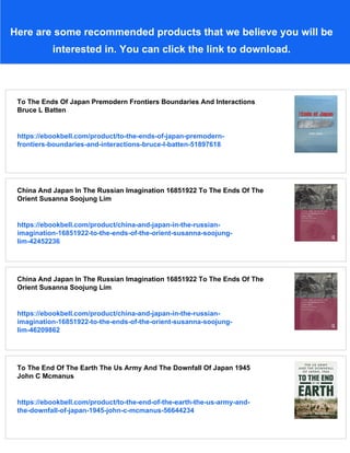 To The Ends Of Japan Premodern Frontiers Boundaries And Interactions ...