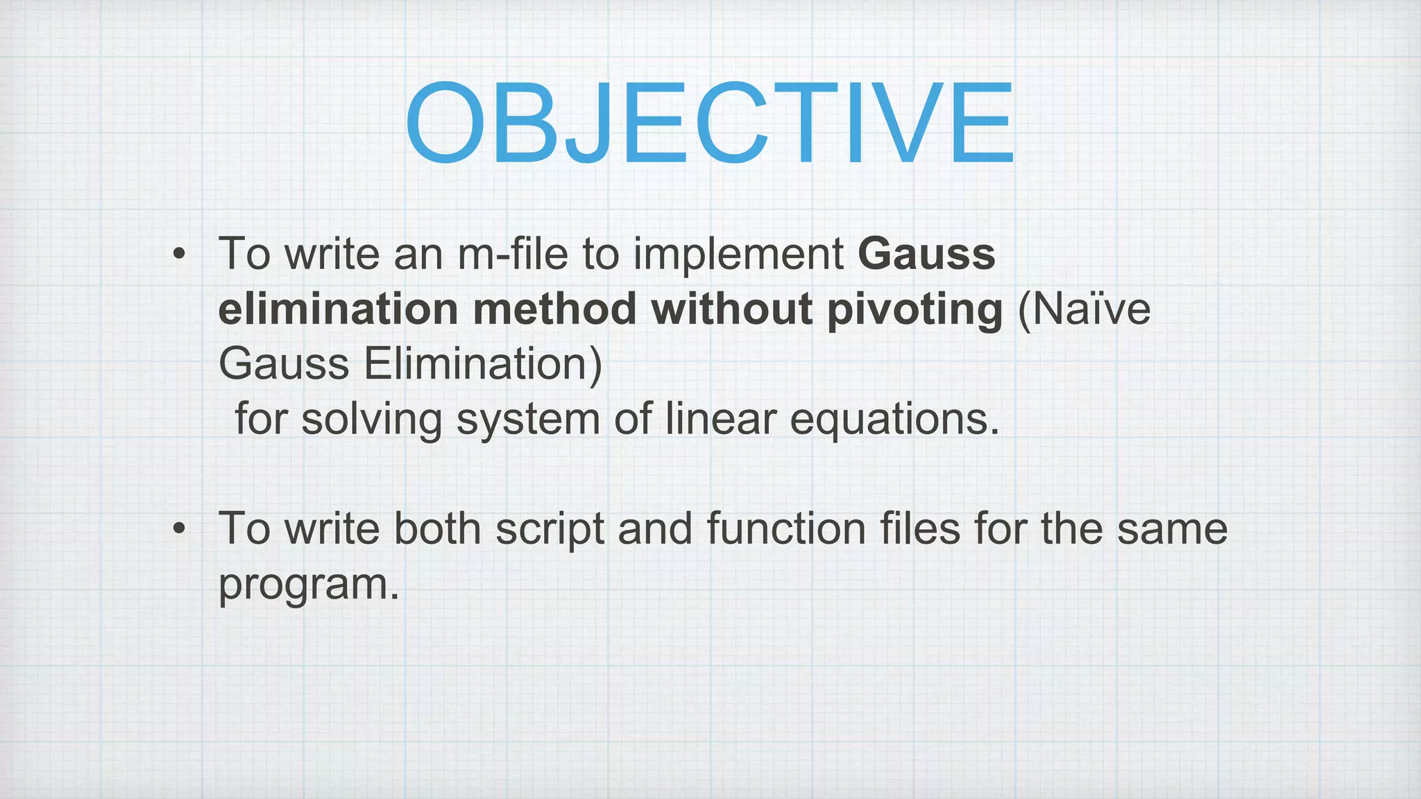 Gauss Elimination (without pivot).pptx | Programming Languages | Computing
