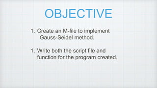 MARLAB codes for Gauss Seidel | PPT