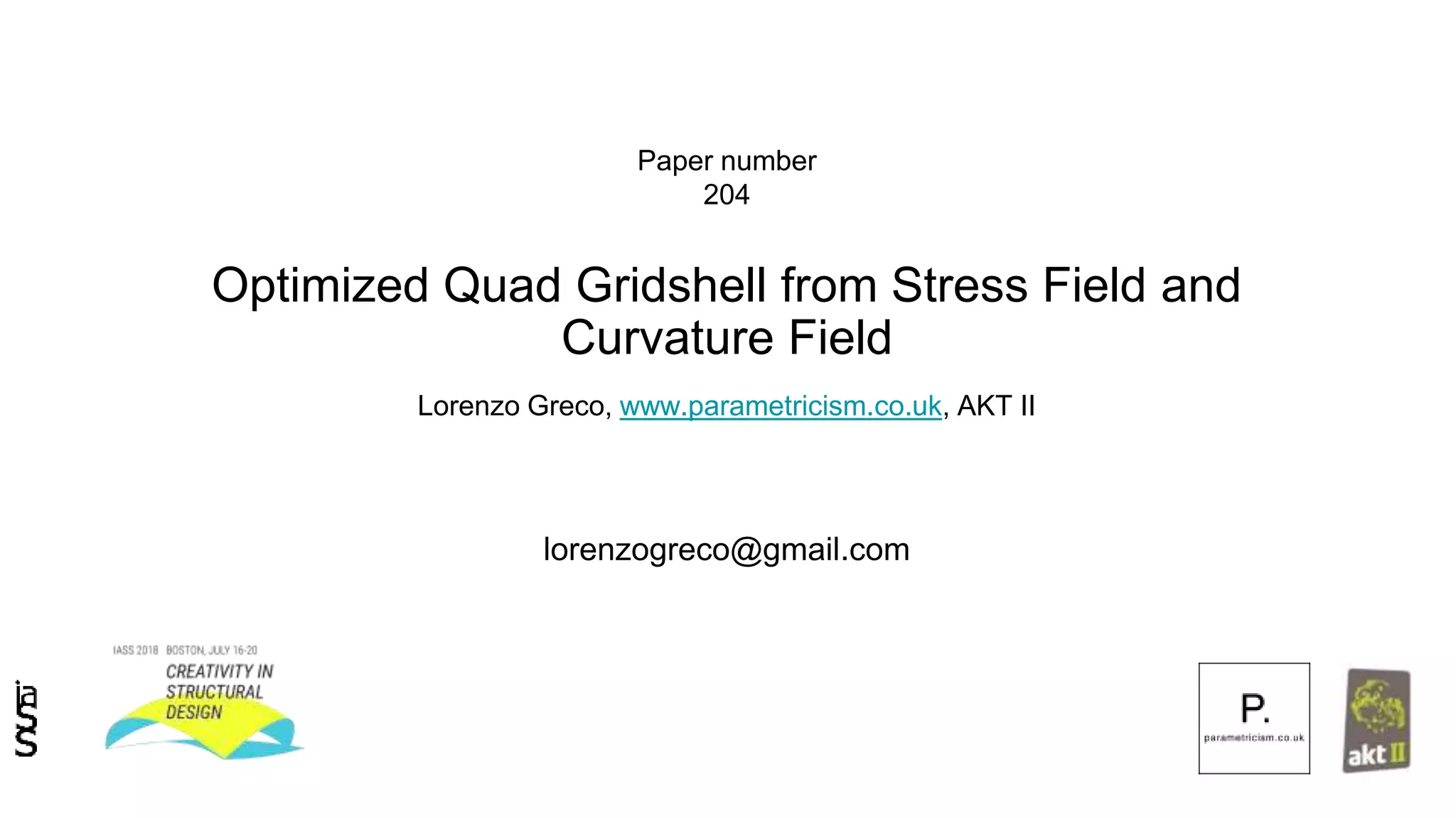 Optimized Quad Gridshell from Stress Field and Curvature Field | PPT