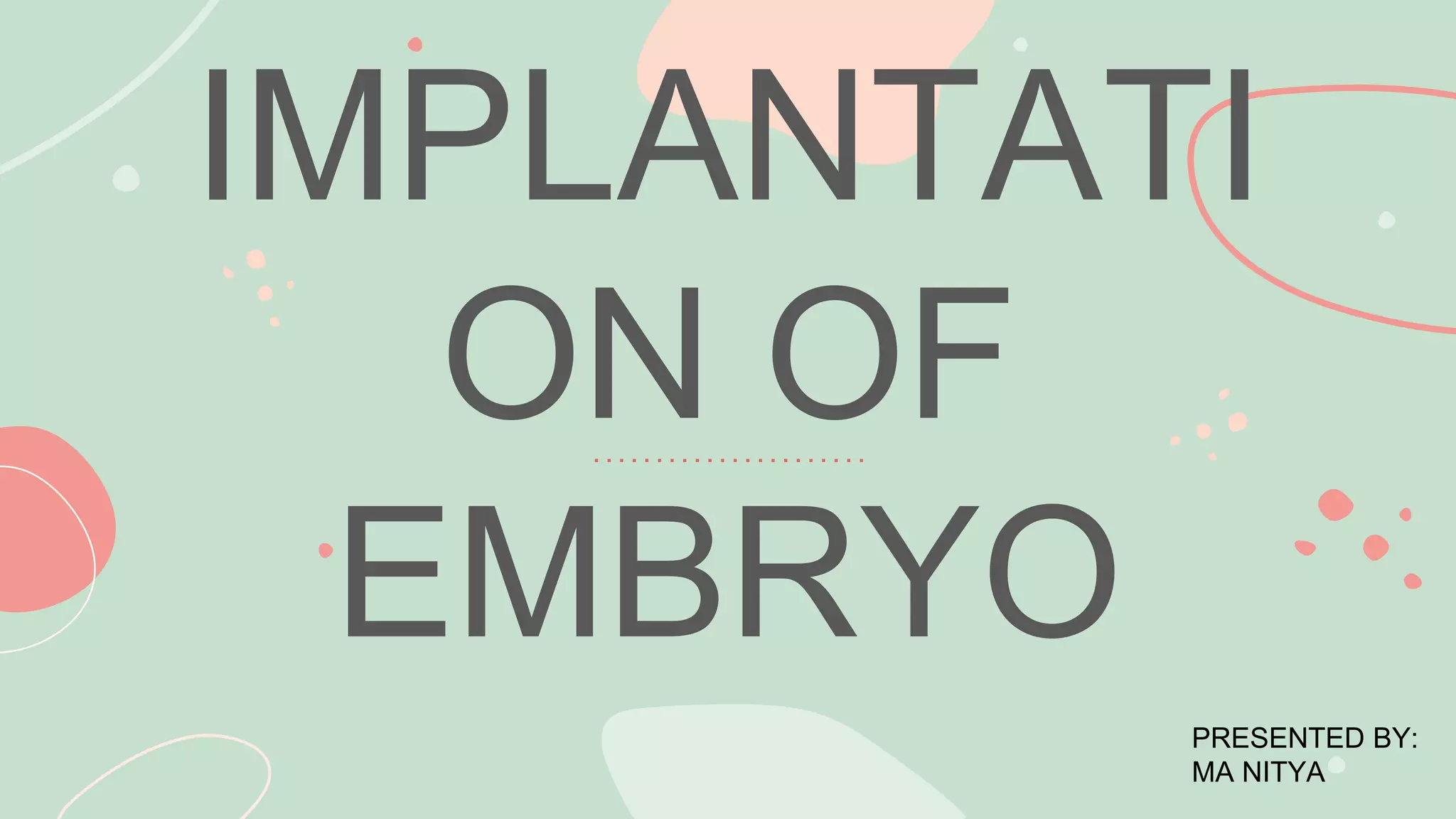 IMPLANTATION OF EMBRYO | PPT