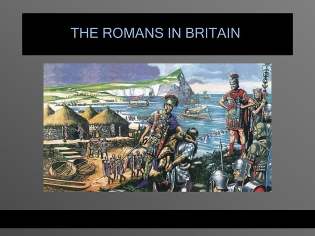 The Romans And Their Impact in Britain | PPT