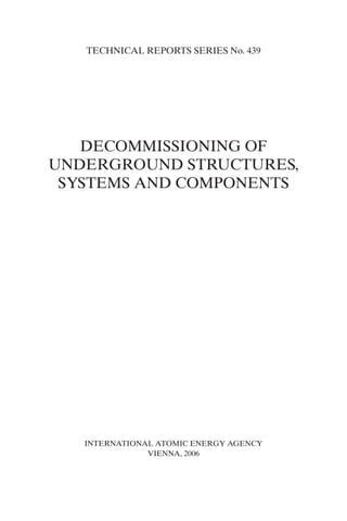 Decommissioning Of Underground Structures Systems And Components ...