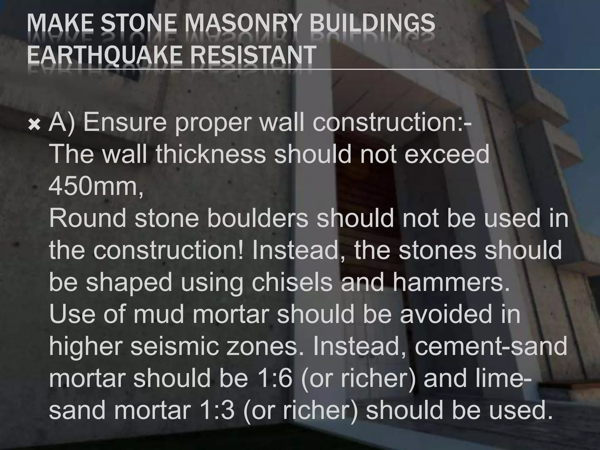 TIPS:16 - HOW TO MAKE STONE MASONRY BUILDINGS EARTHQUAKE RESISTANT? | PPTX