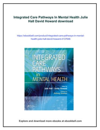 Integrated Care Pathways In Mental Health Julie Hall David Howard | PDF
