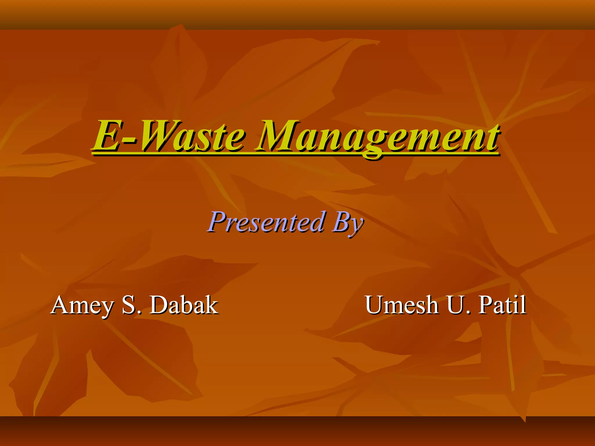 20775915 e-waste-management | PPT