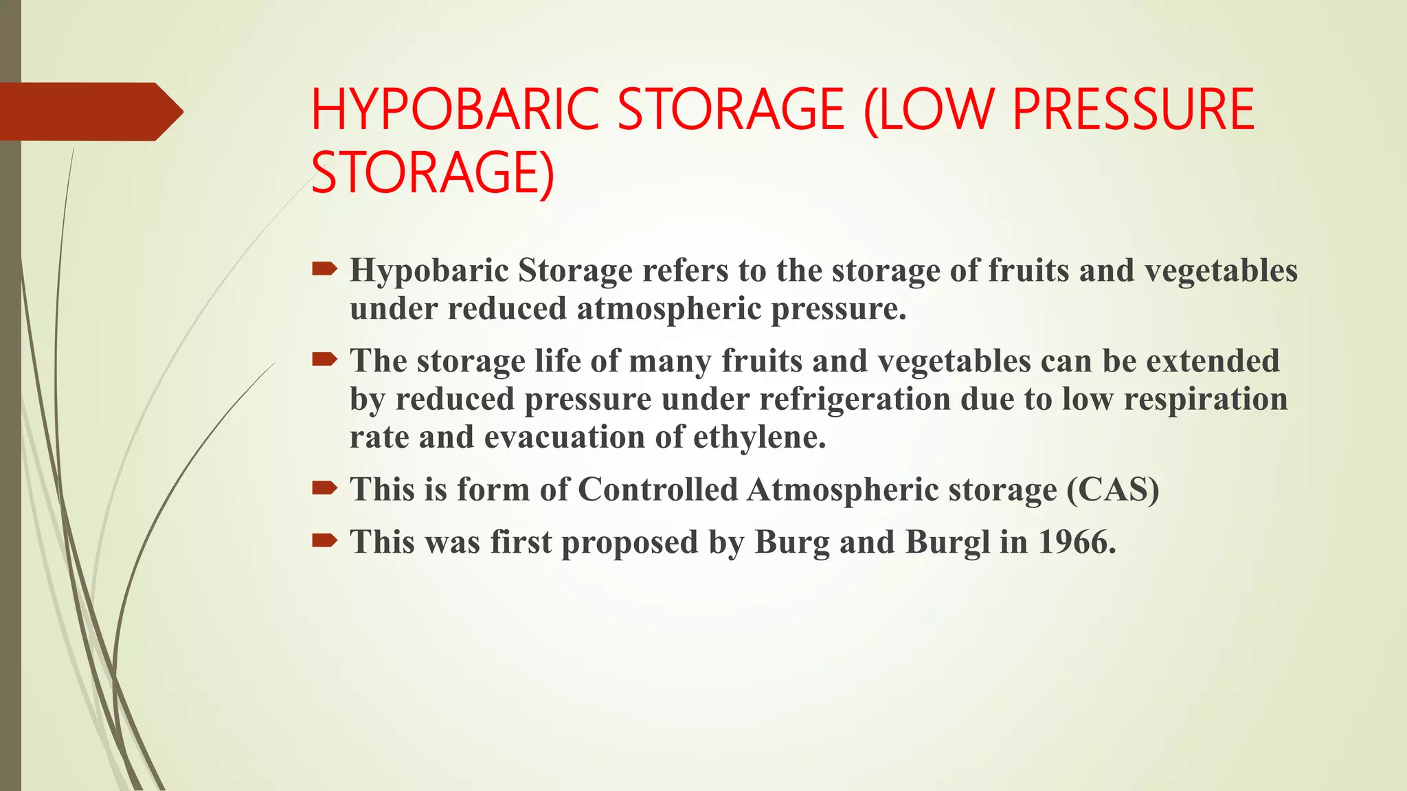 HYPOBARIC STORAGE AND IRRADIATION IN FRUITS AND VEGETABLES | PPTX