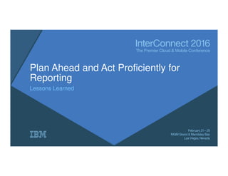 Plan ahead and act proficiently for reporting - Lessons Learned | PPT