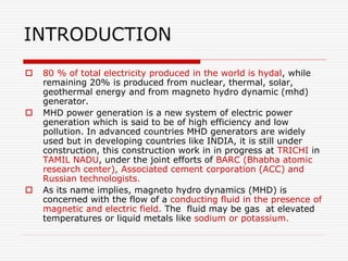 209344301-Magneto-Hydro-Dynamic-Power-Generation-Mhd.pptx