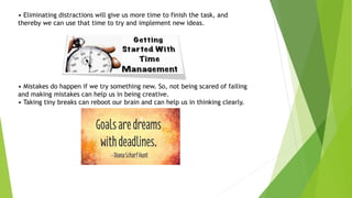 Deadline motivate us to b creative or destroy creativity | PPTX