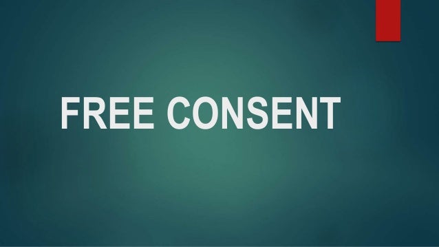 Consent and Free Consent | PPT